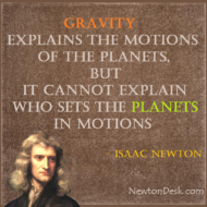 Gravity Explains The Motions - Isaac Newton