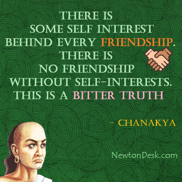There Is Some Self Interest Behind Every Friendship | Chanakya Quote