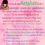 Retaliate - Action Takes In Return For An Offense or Injury - NewtonDesk