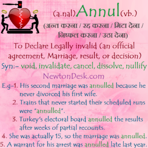 Annul Meaning - To Declare Legally invalid An Official Agreement