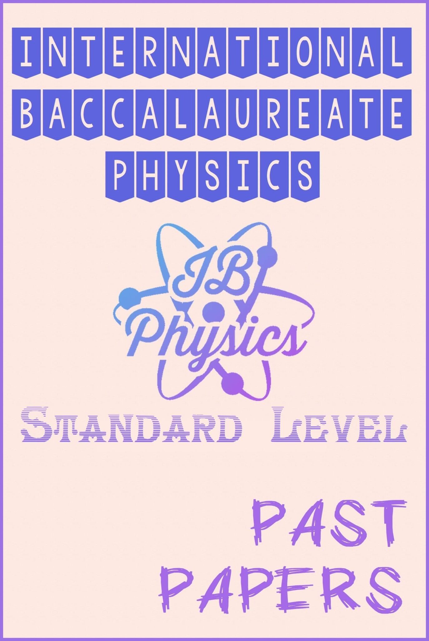 International Baccalaureate IB Physics SL Past Papers - Standard Level