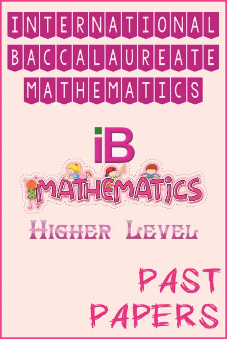 International Baccalaureate IB Math (HL) Past Papers - Mathematics
