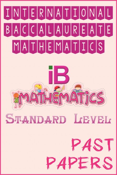 International Baccalaureate IB Math (SL) Past Papers - Mathematics